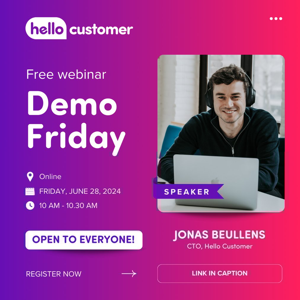 Hello Customer in action: join us for Demo Friday