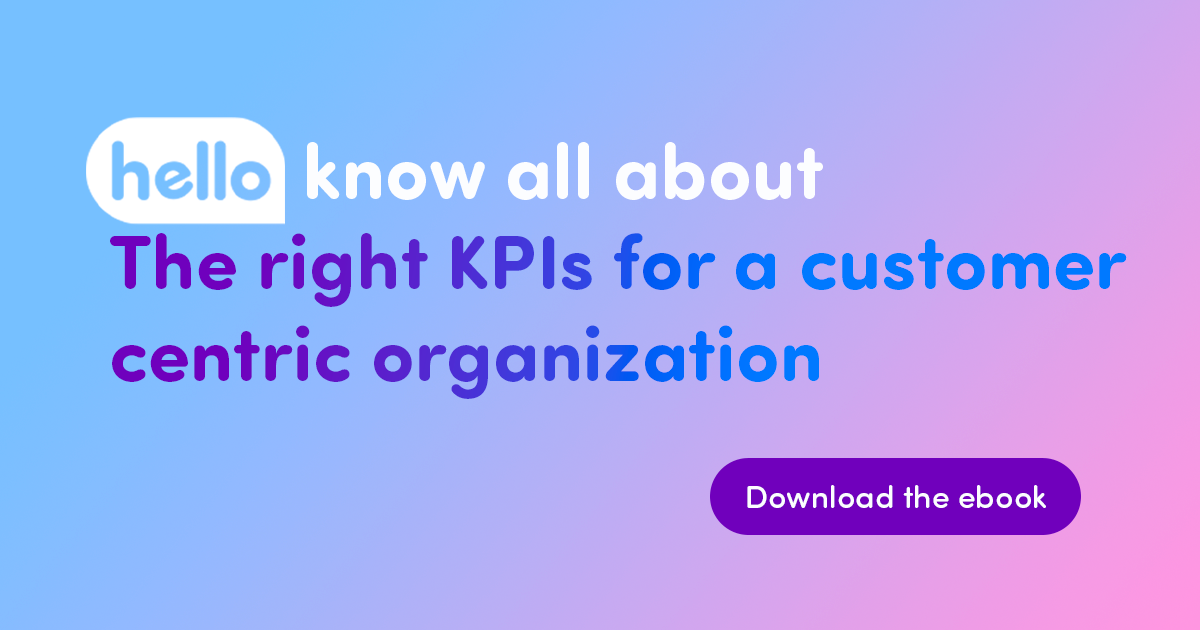 The Right KPIs | Hello Customer